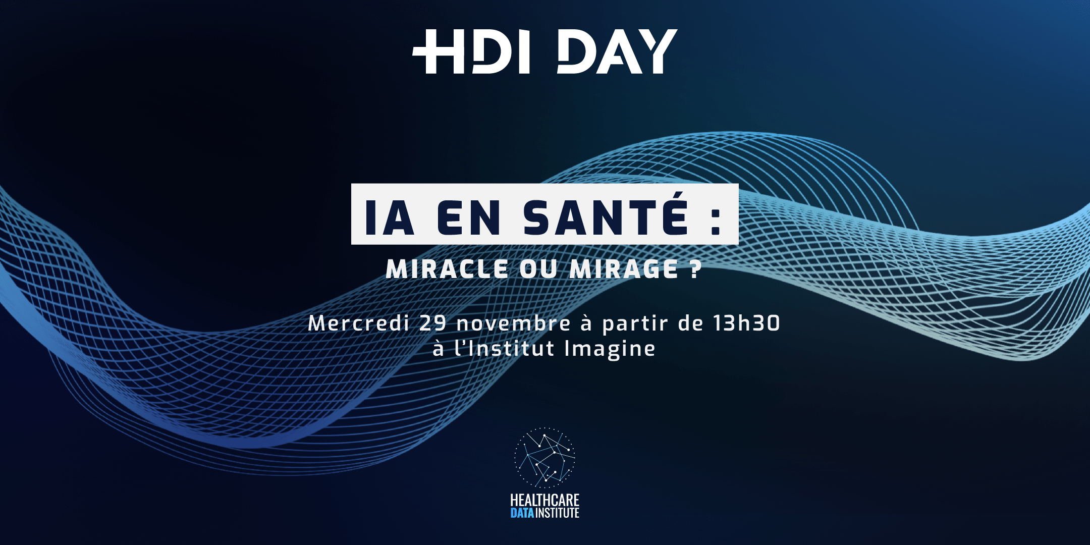 Rejoignez-nous pour le HDI Day : IA en Santé, Miracle ou Mirage ...