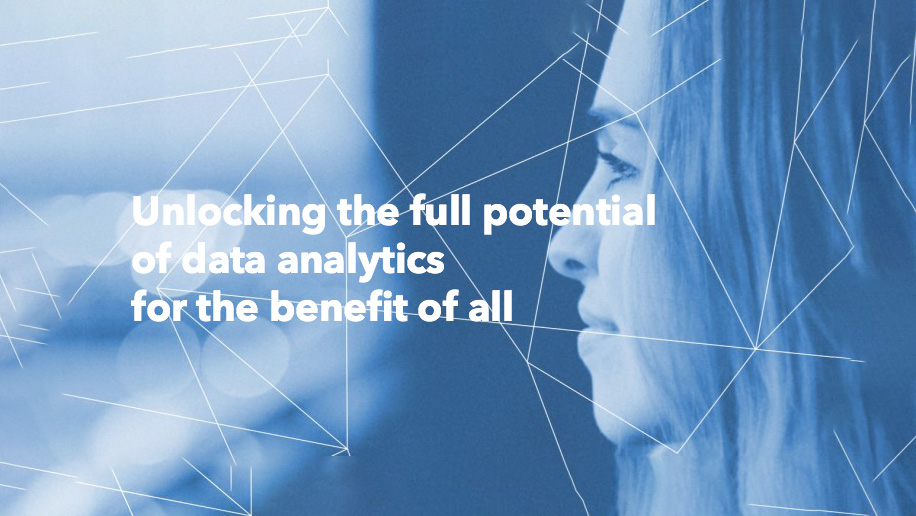 Unlocking the full potential of data analytics for the benefit of all ...